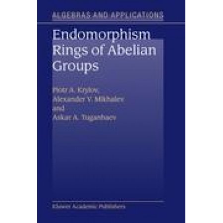 Endomorphism Rings of Abelian Groups (Algebra and Applications ...