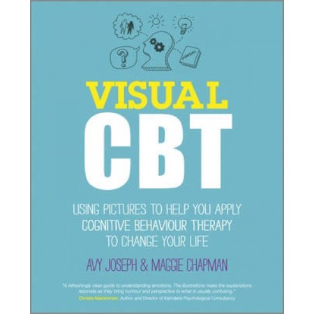 Visual Cbt - Using Pictures to Help You Apply Cognitive Behaviour ...