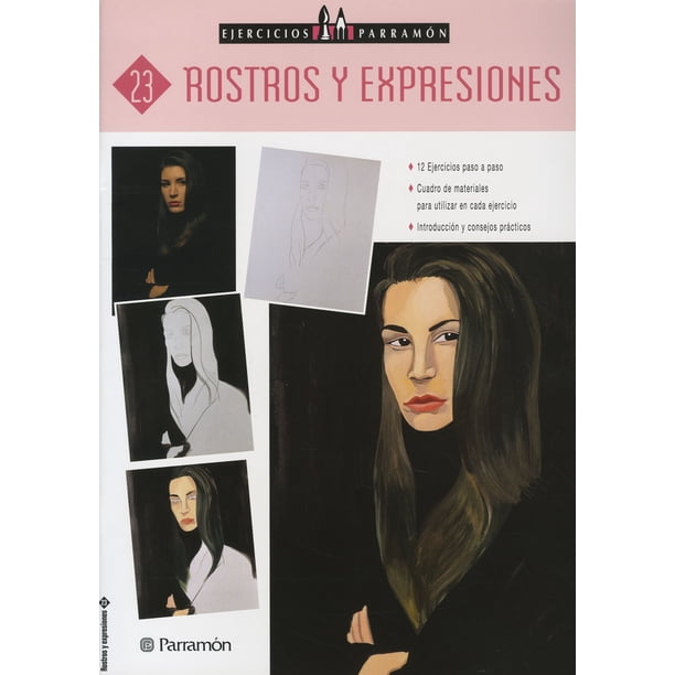 ROSTROS Y EXPRESIONES: EJERCICIOS PARRAMON EDICIONES PARRAMON EDICIONES ...