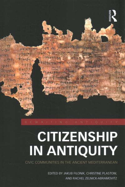 Pre-Owned Rewriting Antiquity Citizenship in Antiquity: Civic ...