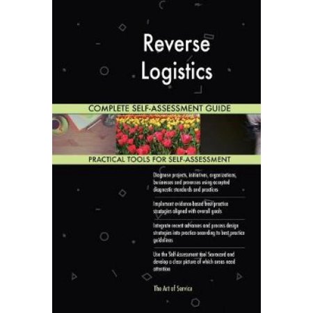 Reverse Logistics Complete Self-Assessment Guide | Walmart Canada
