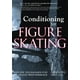Conditioning for Figure Skating : Off-Ice Techniques for On-Ice ...