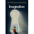 Pre-Owned An Unexpected Journal : Imagination: Exploring the Power and ...