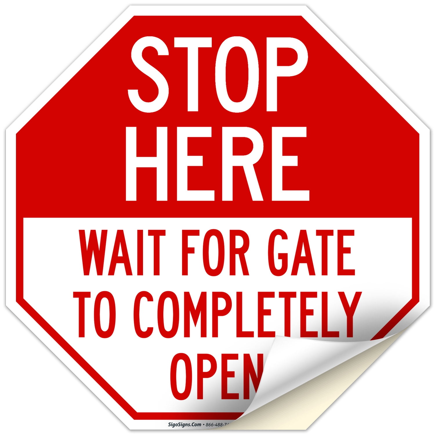 Stop Here Wait For Gate To Completely Open Sign, - Walmart.com
