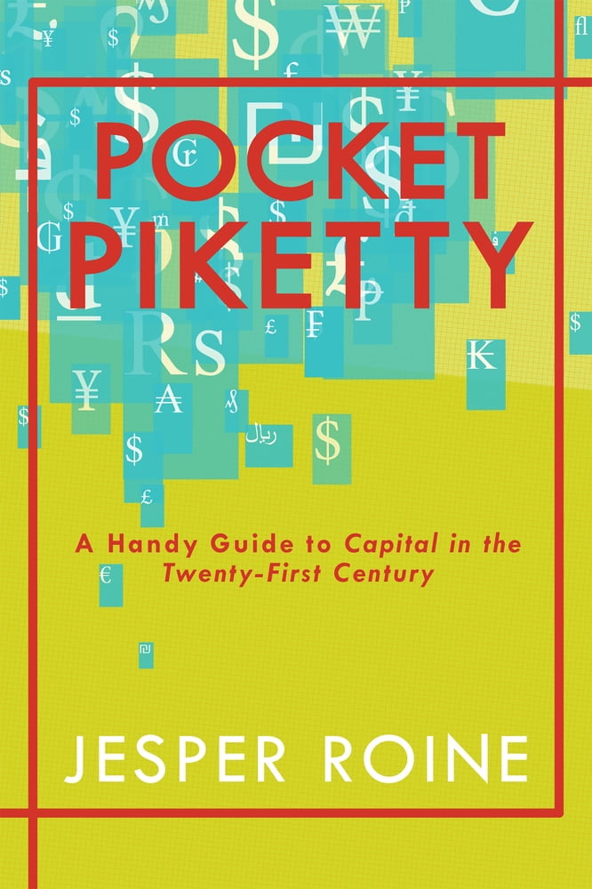 Pre-Owned Pocket Piketty: A Handy Guide to Capital in the Twenty-First ...