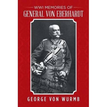 Wwi Memories of General Von Eberhardt | Walmart Canada
