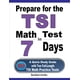 Prepare for the TSI Math Test in 7 Days : A Quick Study Guide with Two ...