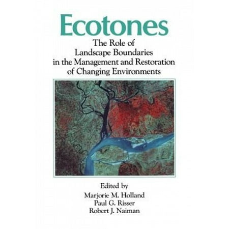 Ecotones: The Role of Landscape Boundaries in the Management and ...