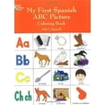 Dover Children's Bilingual Coloring Book: My First Spanish ABC Picture ...