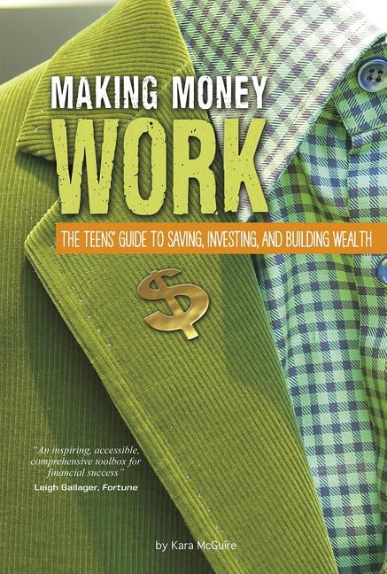 Financial Literacy for Teens: Making Money Work : The Teens' Guide to ...