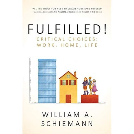 Fulfilled!: Critical Choices: Work, Home, Life | Walmart Canada