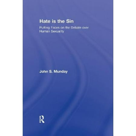 Hate Is the Sin: Putting Faces on the Debate Over Human Sexuality ...
