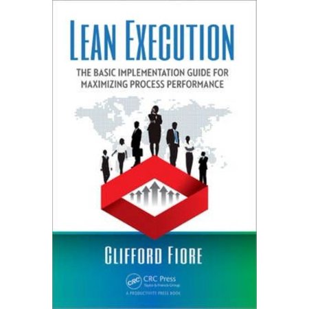 Lean Execution: The Basic Implementation Guide for Maximizing Process Performance | Walmart Canada