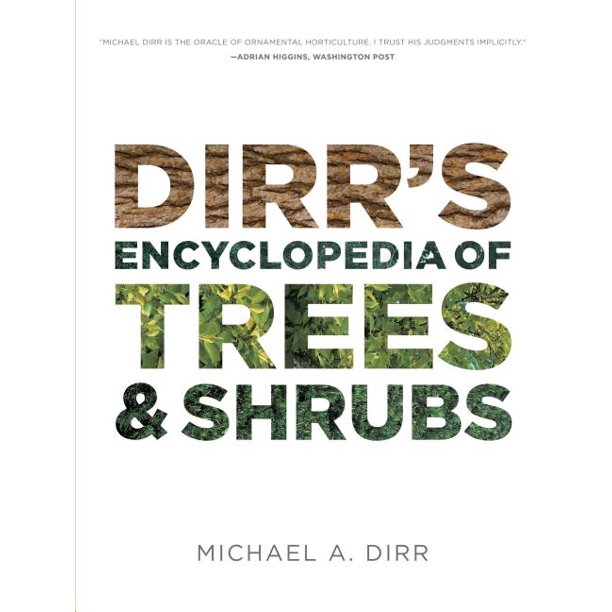 Dirr's Encyclopedia of Trees and Shrubs - Hardcover - Walmart.com