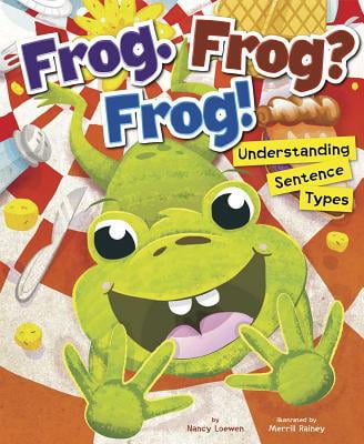 Pre-Owned Frog. Frog? Frog!: Understanding Sentence Types (Library ...