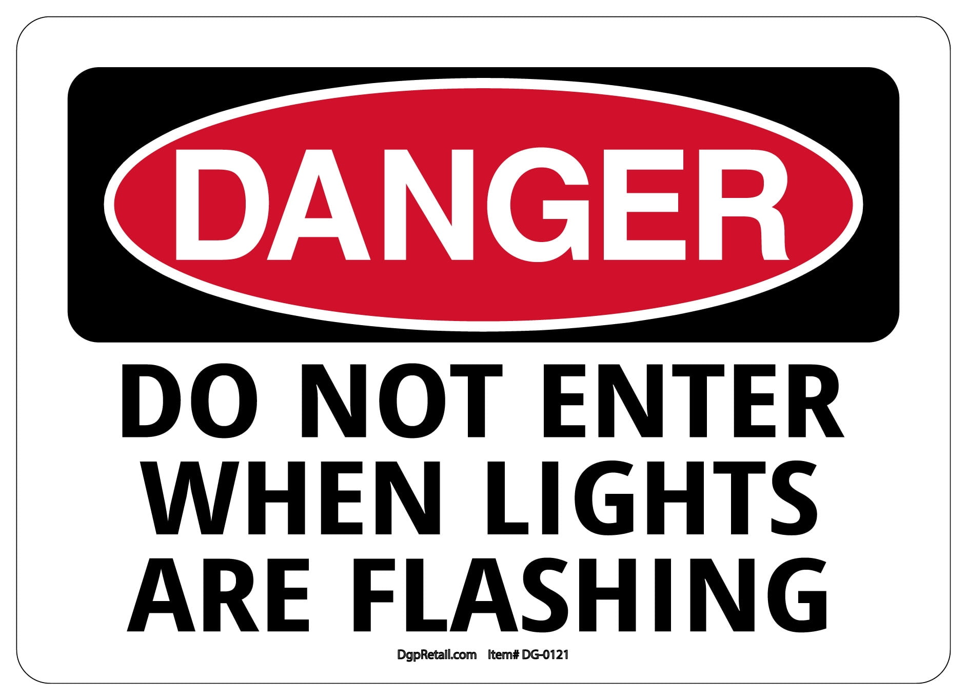 OSHA DANGER SAFETY SIGN DO NOT ENTER WHEN LIGHTS ARE FLASHING - Walmart.com