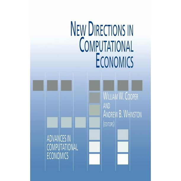 Advances in Computational Economics: New Directions in Computational ...
