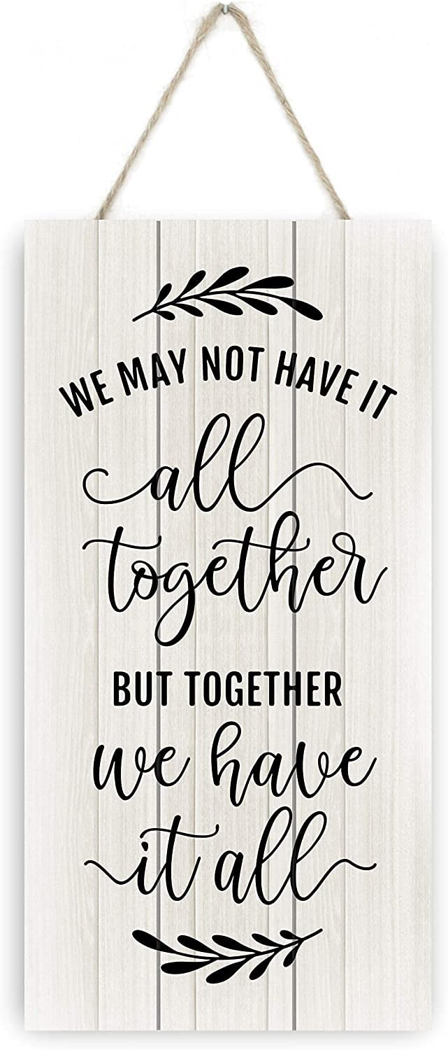 We May Not Have It All Together But Together We Have It All Wooden ...