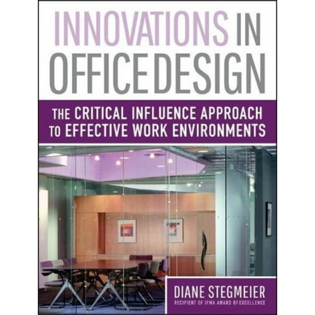 Innovations in Office Design: The Critical Influence Approach to ...