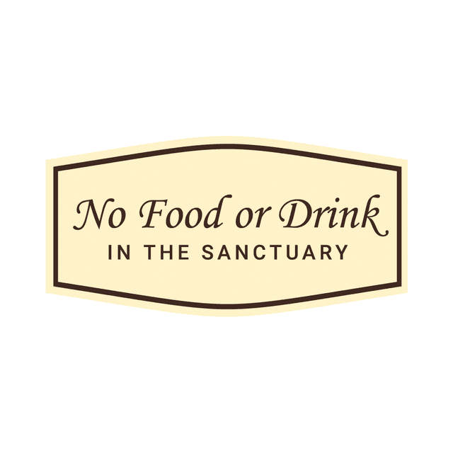 Fancy No Food Or Drink In The Sanctuary Sign (Ivory/Dark Brown) - Large ...