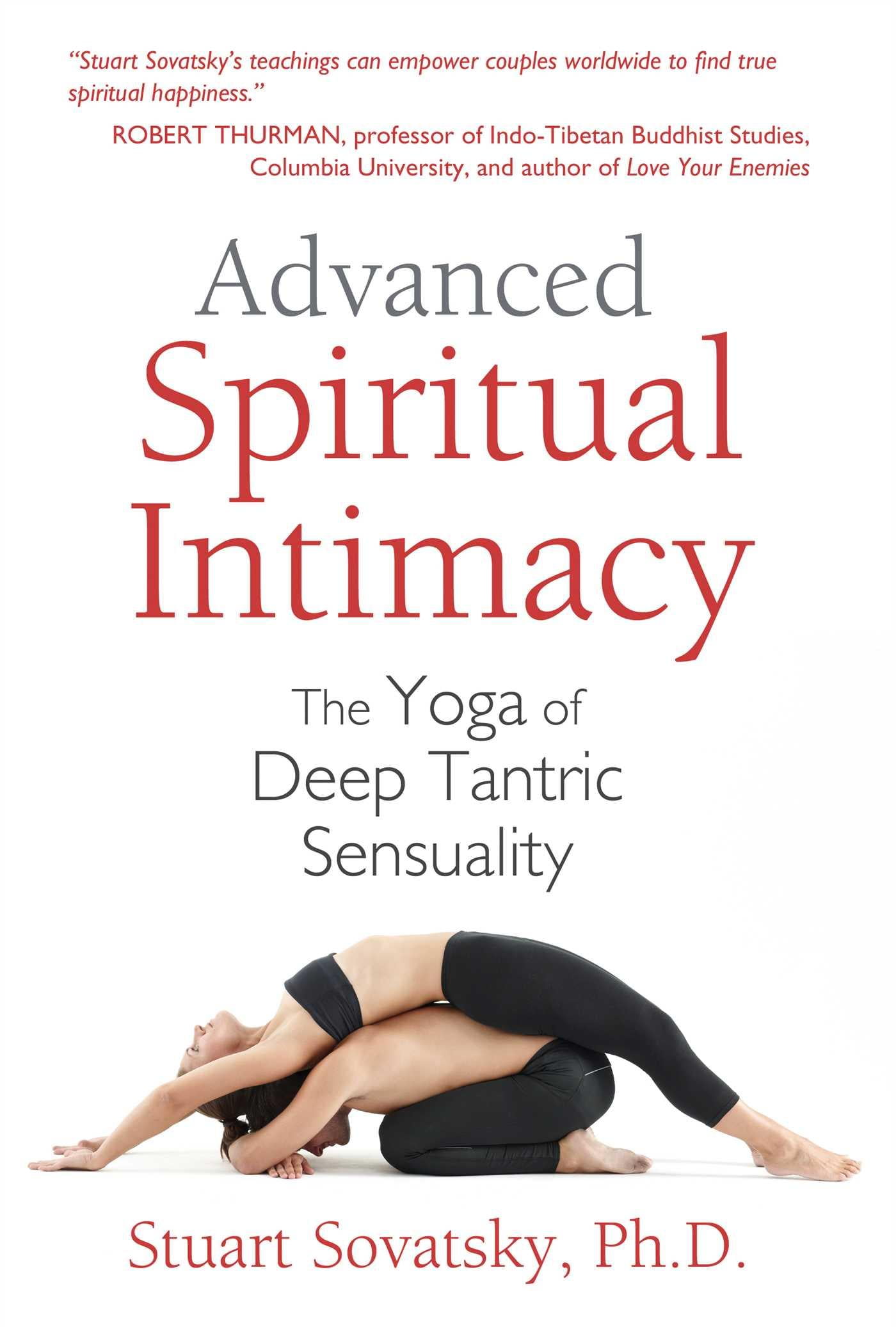 Advanced Spiritual Intimacy : The Yoga of Deep Tantric Sensuality (Paperback) - Walmart.com ...
