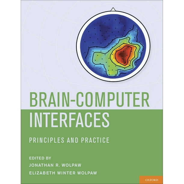 Brain-Computer Interfaces : Principles and Practice (Hardcover ...