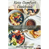 Southern Keto : 100+ Traditional Food Favorites for a Low-Carb ...