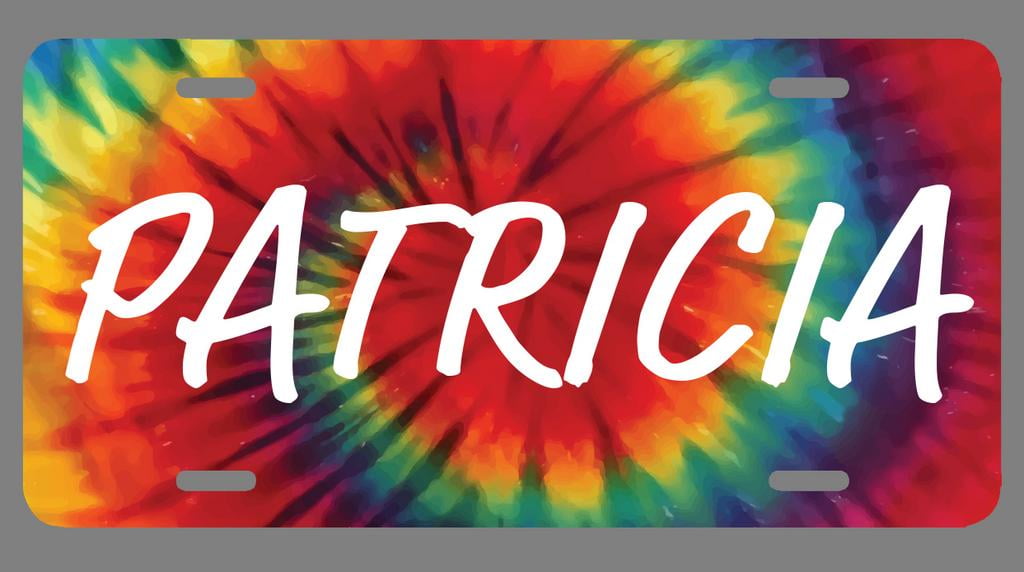 Patricia Name Tie Dye Style License Plate Tag Vanity Novelty Metal | UV ...