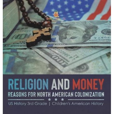 Religion and Money: Reasons for North American Colonization US History ...