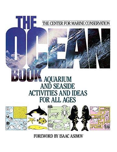 The Ocean Book: Aquarium and Seaside Activities and Ideas for All Ages ...