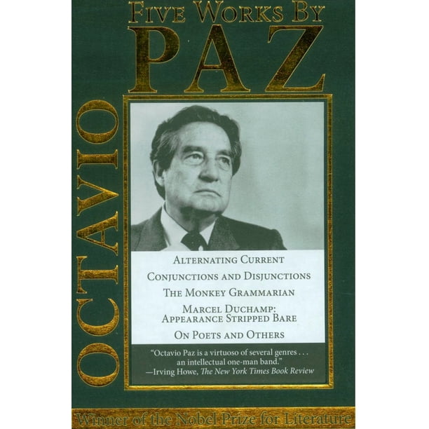 FIVE WORKS BY OCTAVIO PAZ: ALTERNATING CURRENT, CONJUNCTIONS AND ...