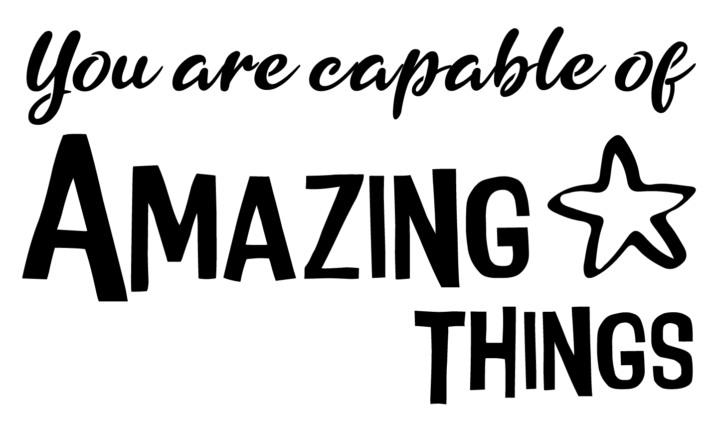 You are Capable of Amazing Things with Star Black and White Artwork ...