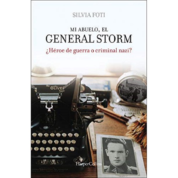 MI ABUELO EL GENERAL STORM HEROE DE GUERRA O CRIMINAL NAZI ...