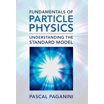 Modern Elementary Particle Physics: Explaining and Extending the ...