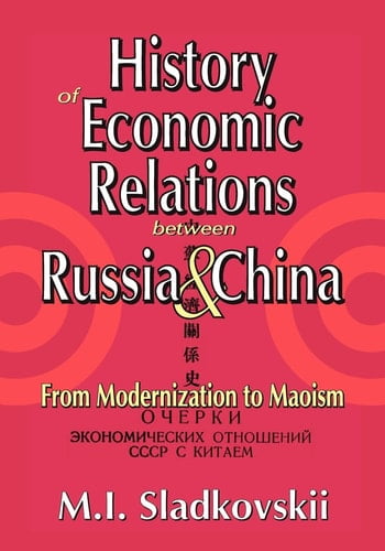 Pre-Owned History of Economic Relations between Russia and China: From ...