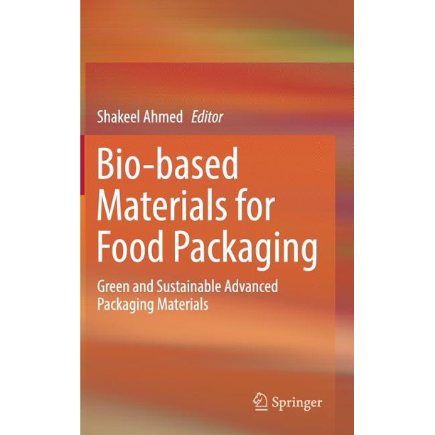 Bio-Based Materials for Food Packaging : Green and Sustainable Advanced ...