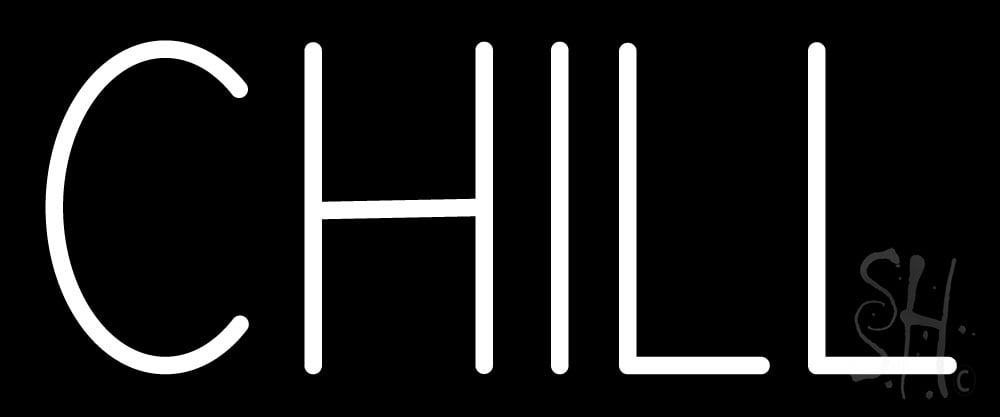 Chill LED Neon Sign 6 x 15 - inches, Clear Edge Cut Acrylic Backing ...