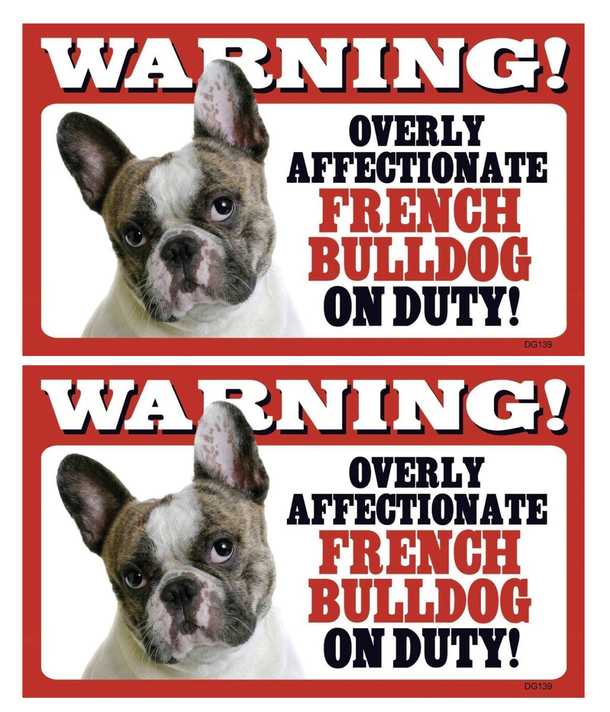 2 Count Warning! Overly Affectionate French Bulldog On Duty! Dog Sign ...