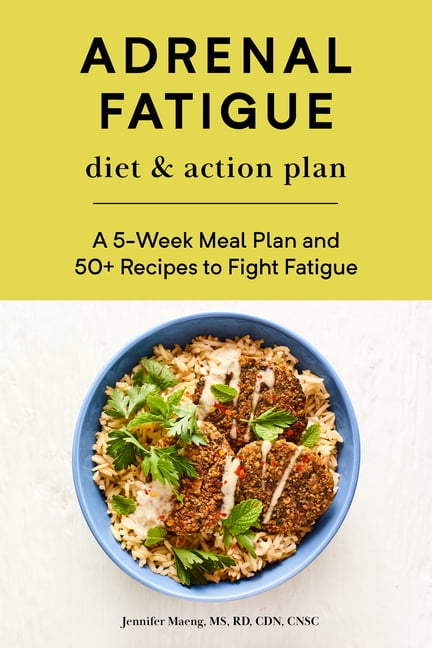 Adrenal Fatigue Diet Action Plan A 5 Week Meal Plan And 50 Recipes Adrenal Fatigue Diet Action Plan A 5 Week Meal Plan And 50 Recipes