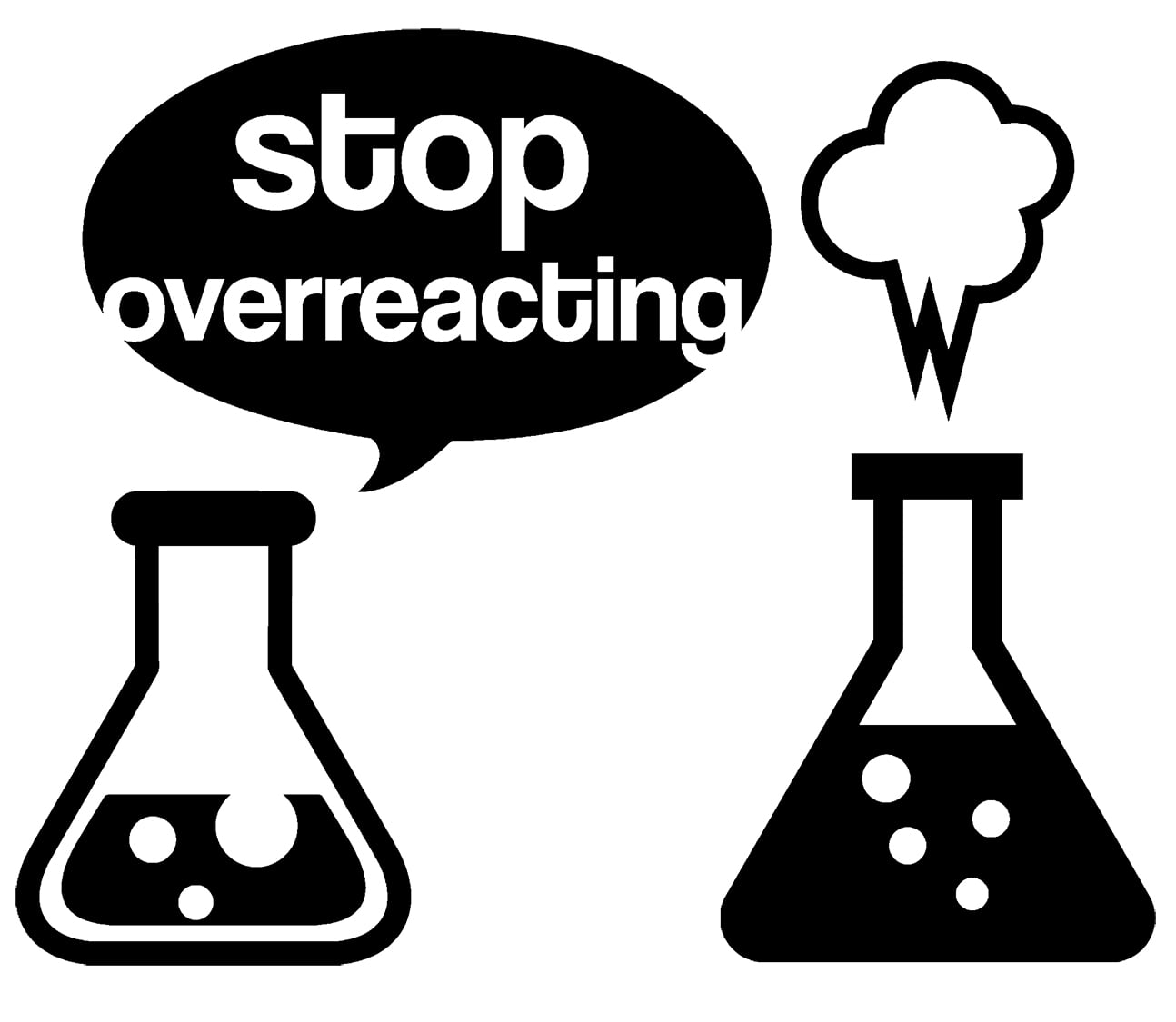Stop Overreacting Beaker Conversation Funny Science Science c Wall ...