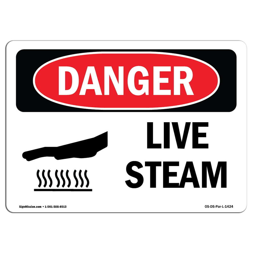 OSHA Danger Sign - Live Steam | Choose from: Aluminum, Rigid Plastic Or ...