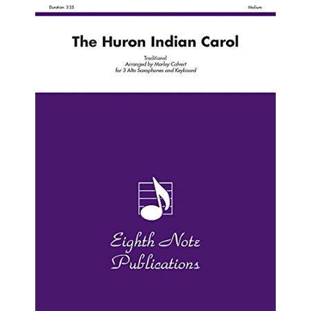 The Huron Indian Carol: Score and Parts (Eighth Note Publications) | Walmart Canada