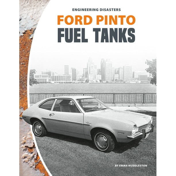 Engineering Disasters: Ford Pinto Fuel Tanks (Hardcover) - Walmart.com