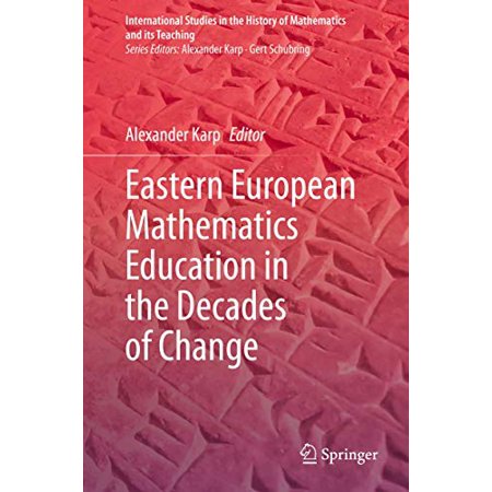 Eastern European Mathematics Education in the Decades of Change ...