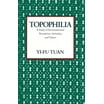 Topophilia: A Study of Environmental Perceptions, Attitudes, and Values ...