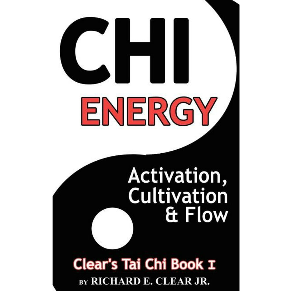 Chi Energy - Activation, Cultivation and Flow (Paperback) - Walmart.com ...