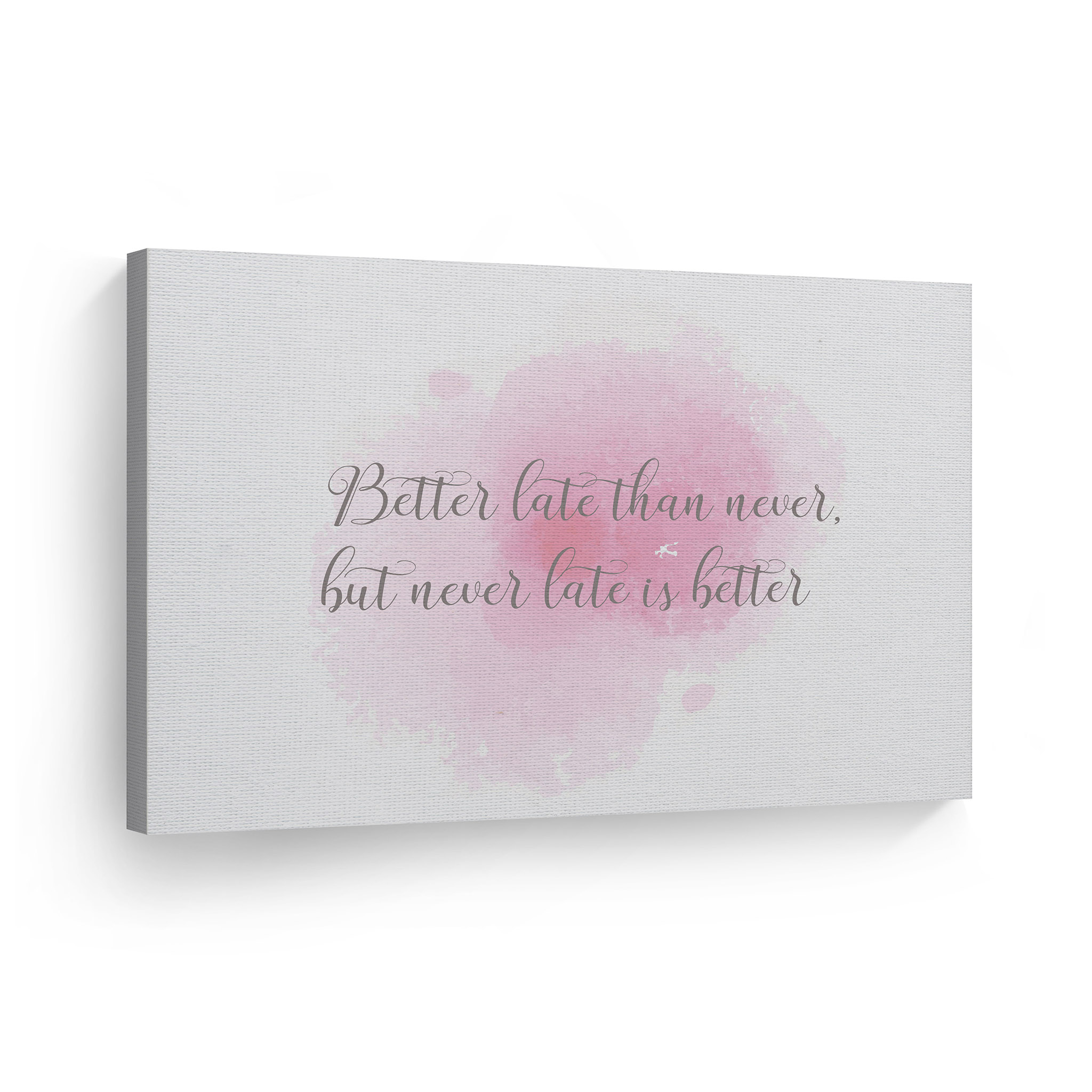 Smile Art Design Better Late Than Never But Never Late Is Better Hand ...