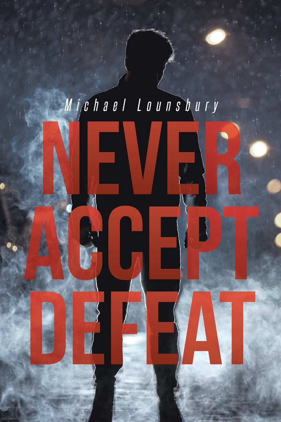 Never Accept Defeat (Paperback) - Walmart.com - Walmart.com