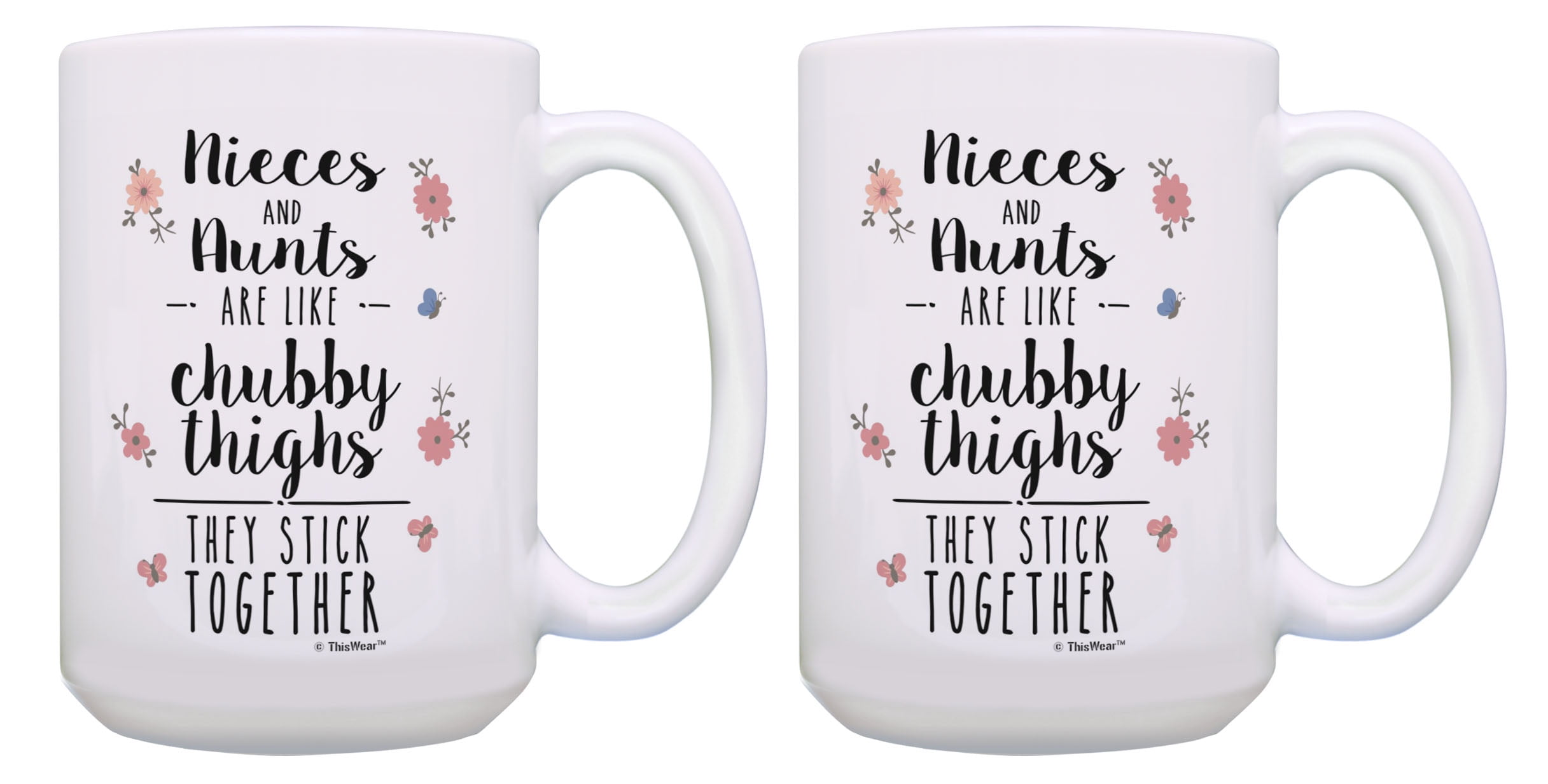 ThisWear Niece Mug Set Like Chubby Thighs They Stick Together 2 Pack ...