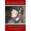 Mussolini: The Rise and Fall of Il Duce - Paperback - Walmart.com
